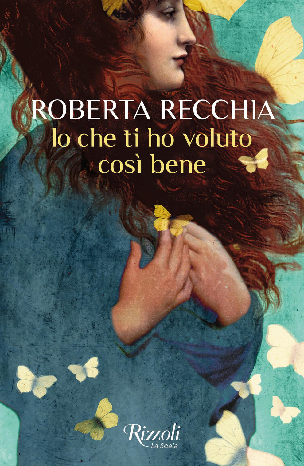 Io che ti ho voluto così bene: libro di Roberta Recchia | Giunti al punto