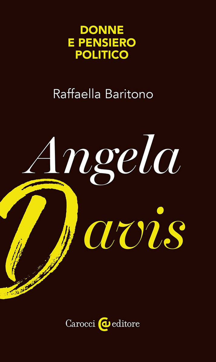 Angela Davis. Donne e pensiero politico: libro di Raffaella Baritono ...