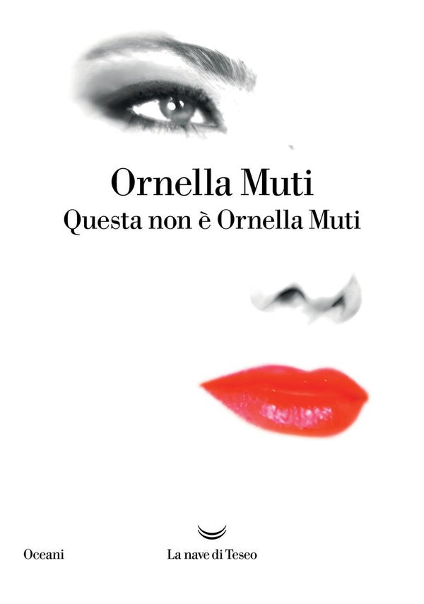 Questa non è Ornella Muti: libro di Ornella Muti | Giunti al punto