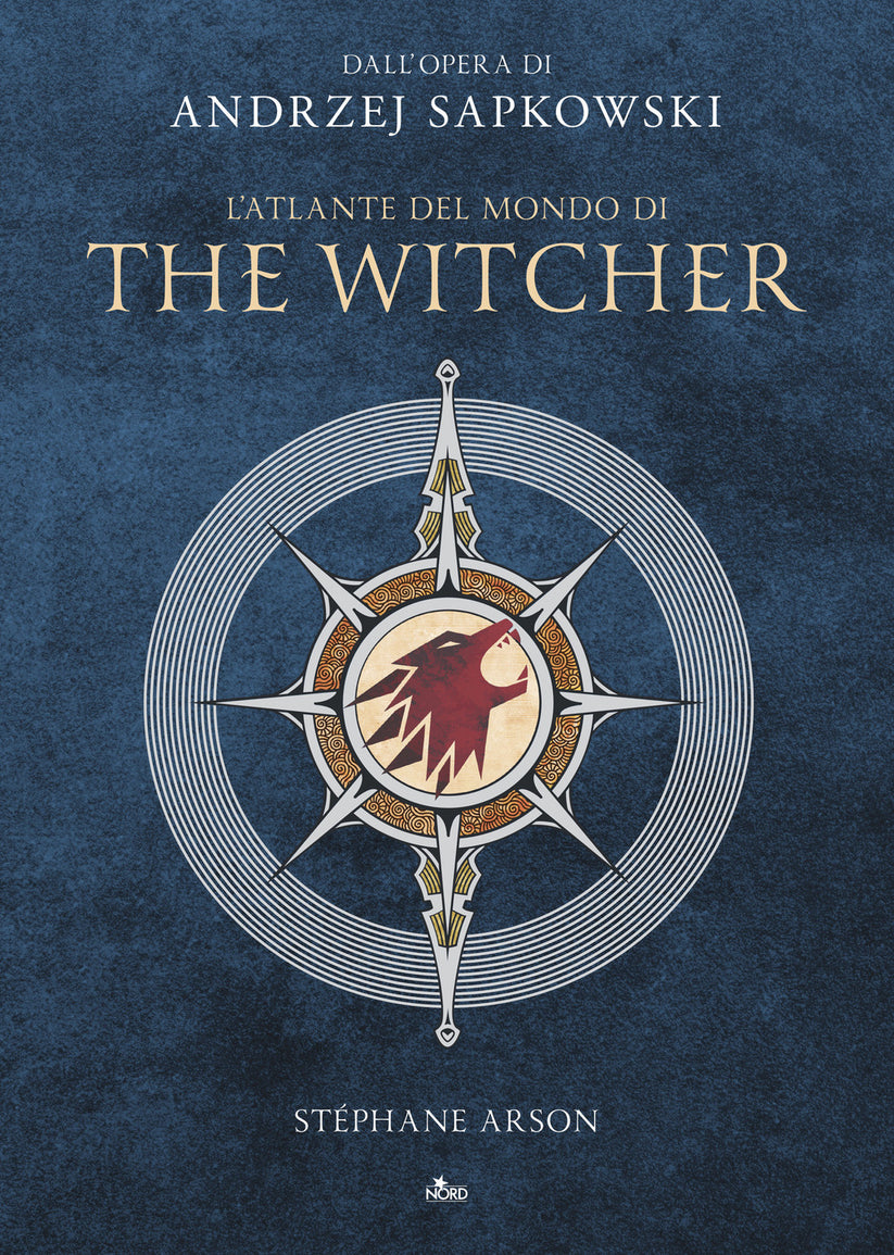 L'atlante del mondo di The Witcher: libro di Stéphane Arson | Giunti al punto