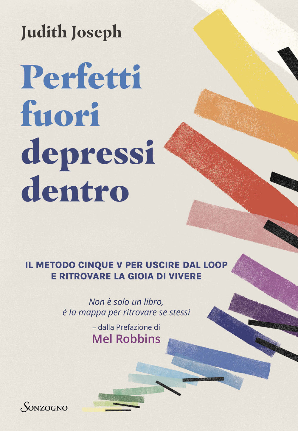 Perfetti fuori depressi dentro. Il metodo cinque V per uscire dal loop ...