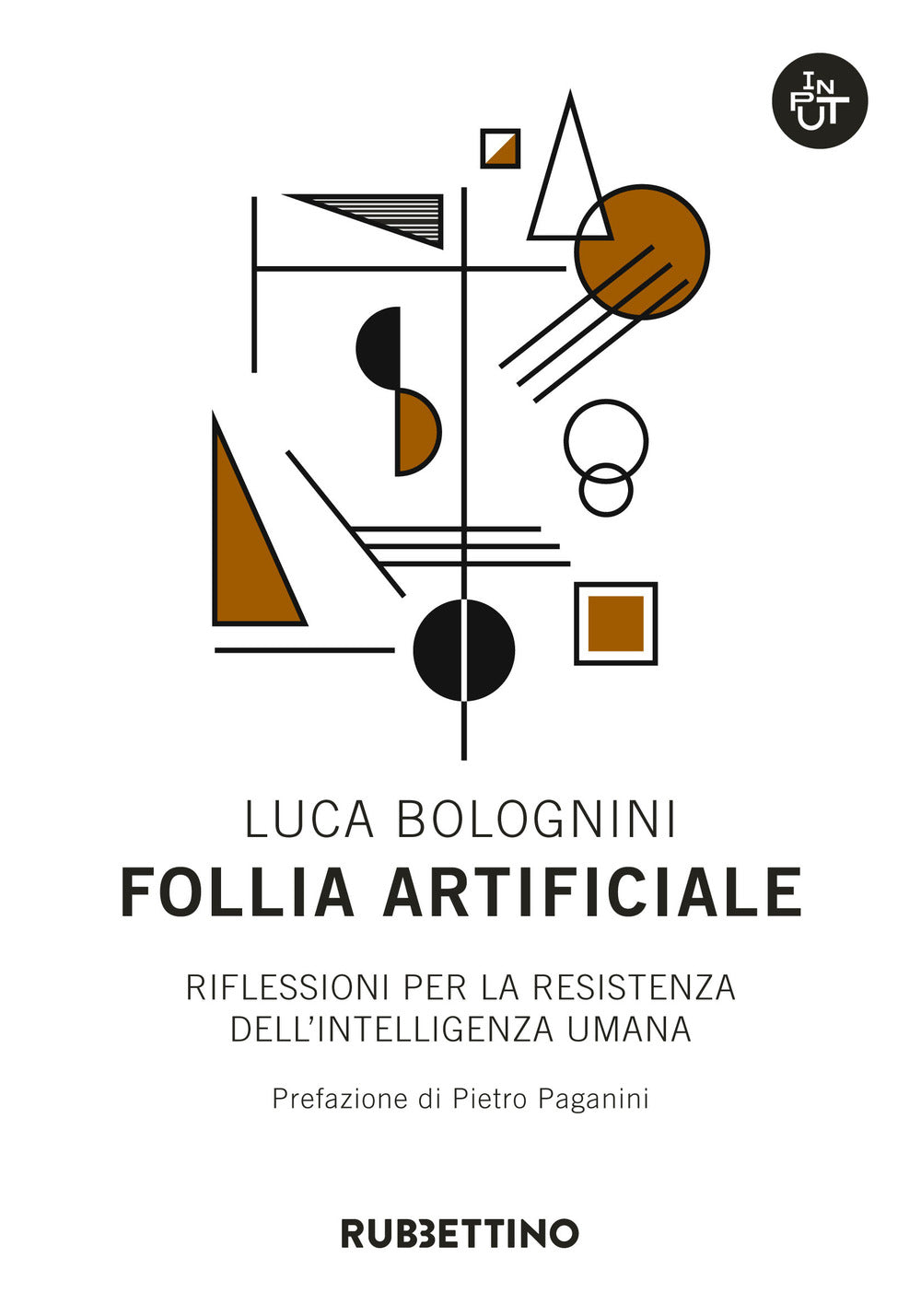 Follia artificiale. Riflessioni per la resistenza dell'intelligenza ...