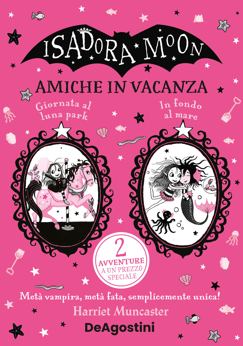 Amiche in vacanza: Giornata al luna park-In fondo al mare. Isadora Moon ...